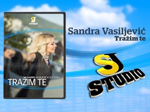 Sandra Vasiljevic – 2017 – Trazim Te | YCN - YuCafe Network